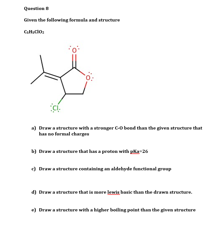 Solved Question 8 Given the following formula and structure | Chegg.com