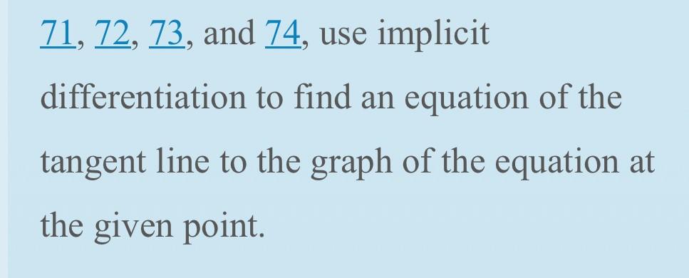 Solved 71, 72, 73, and 74, use implicit differentiation to | Chegg.com