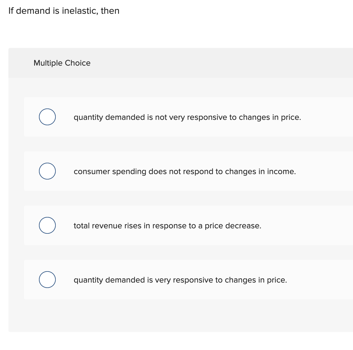 Solved If demand is inelastic, then Multiple Choice quantity | Chegg.com