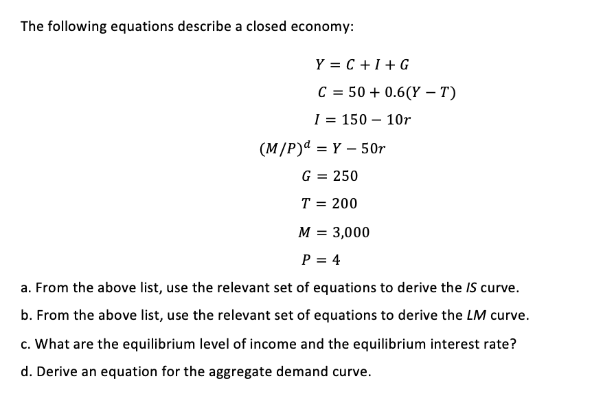 Solved The following equations describe a closed economy: Y | Chegg.com