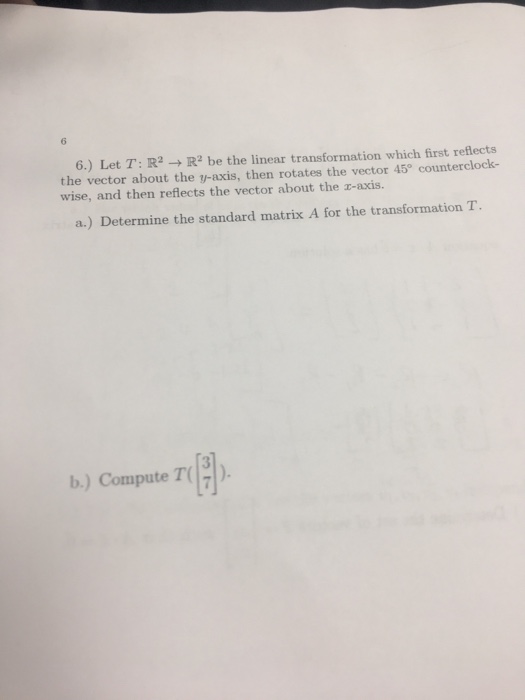 Solved 6 6.) Let T: R2 → R2 be the linear transformation | Chegg.com