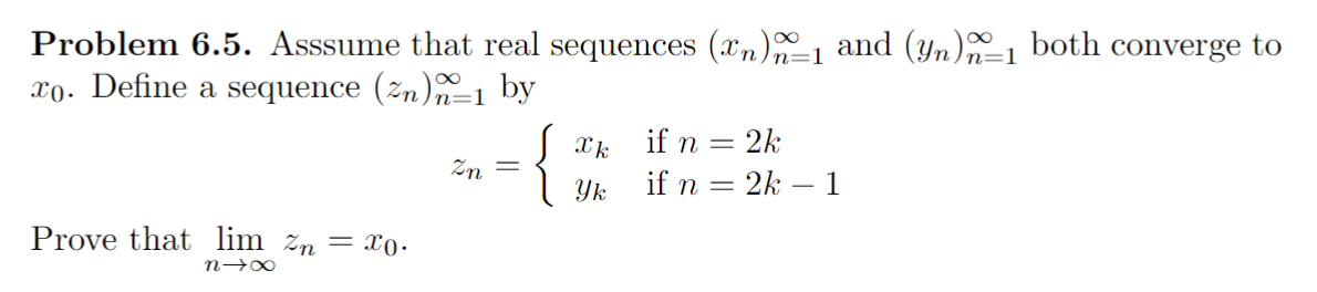 Solved Problem 6.5. ﻿Asssume that real sequences (xn)n=1∞ | Chegg.com