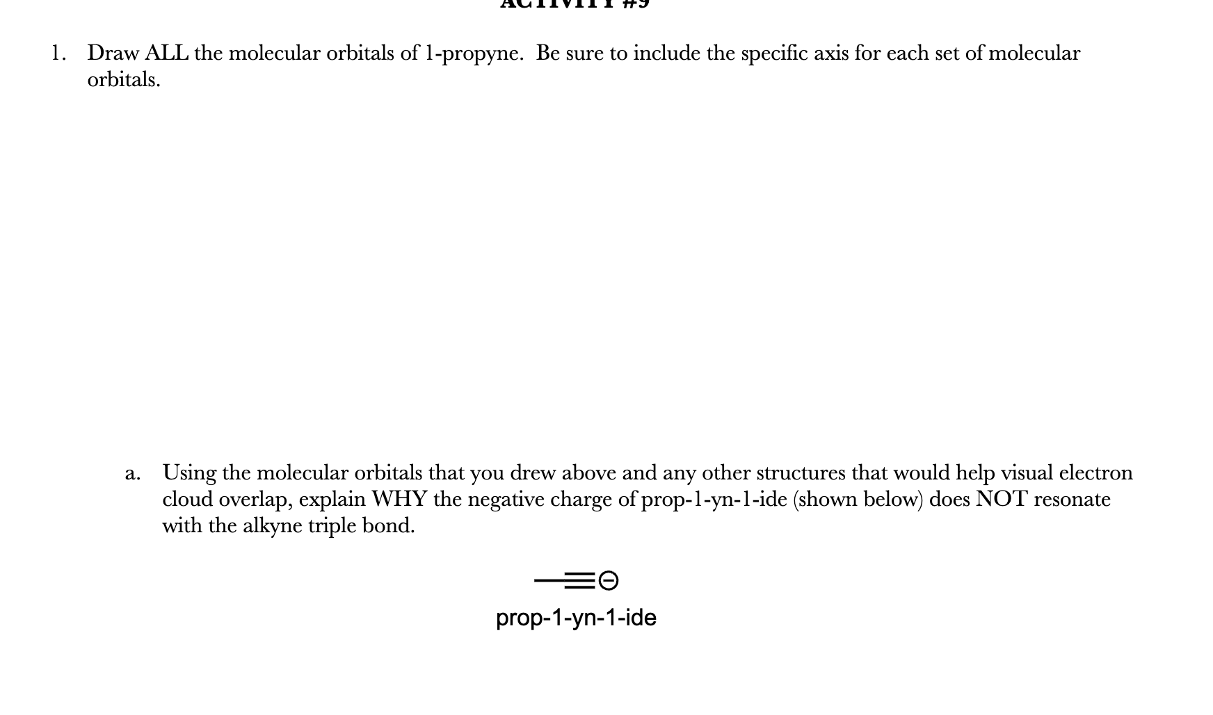 Solved Draw ALL the molecular orbitals of 1-propyne. Be sure | Chegg.com