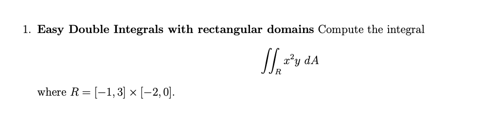 Solved 1. Easy Double Integrals with rectangular domains | Chegg.com
