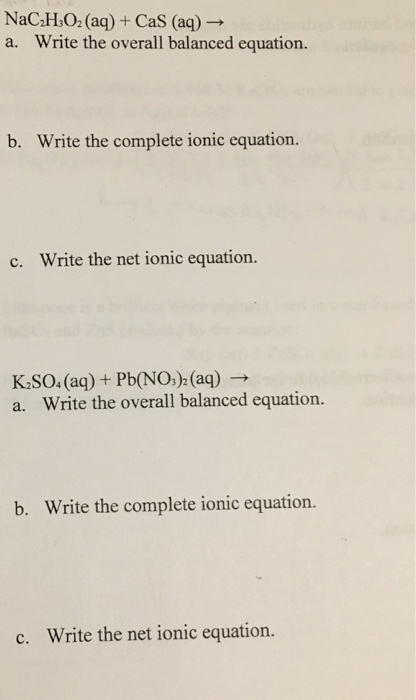 Solved NaC2H3O2 (aq) + CaS (aq) --> What | Chegg.com