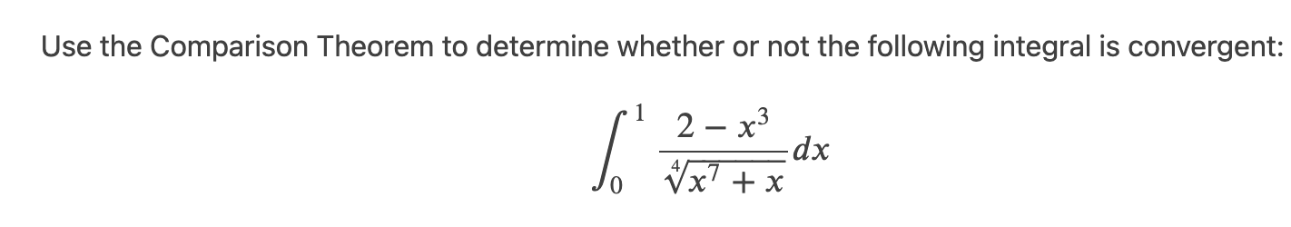 Solved Use the Comparison Theorem to determine whether or | Chegg.com