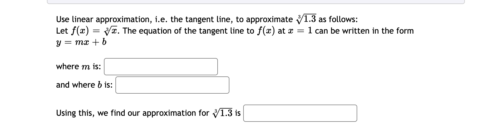 Solved Use linear approximation, i.e. the tangent line, to | Chegg.com