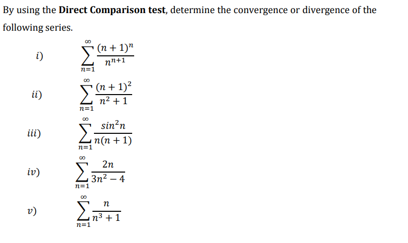 Solved By using the Direct Comparison test, determine the | Chegg.com