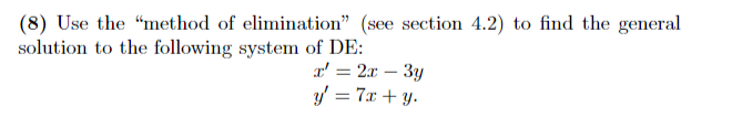 Solved (8) Use the "method of elimination" (see section 4.2) | Chegg.com