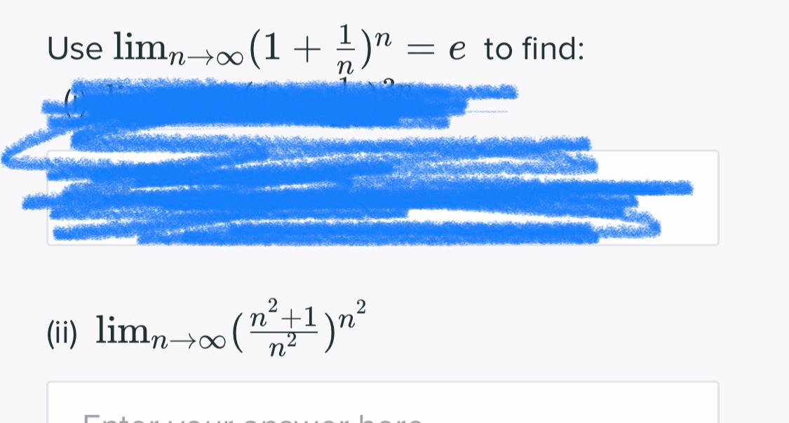 Solved Use limn_o(1+)" = e to find: (i) lim,-100(+2) | Chegg.com