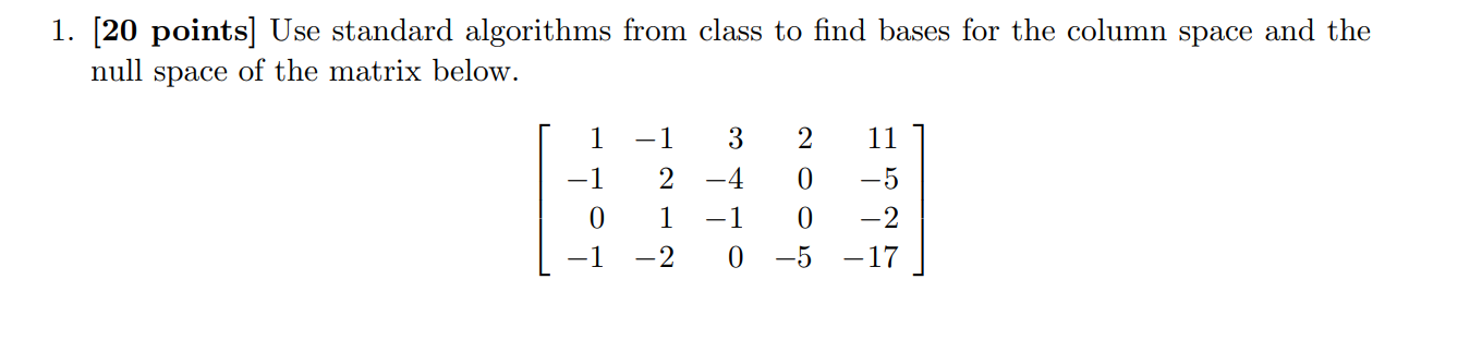 Solved 1. [20 points] Use standard algorithms from class to | Chegg.com