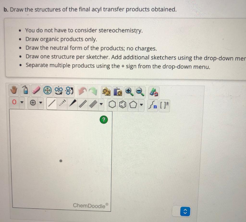 Solved a. Draw the structure of the tetrahedral intermediate | Chegg.com
