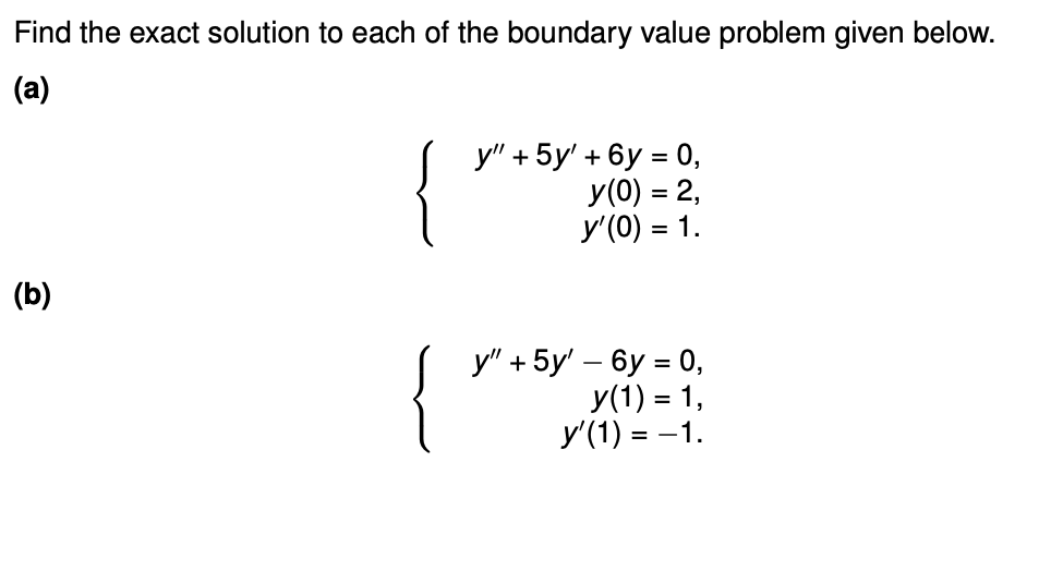 Solved Find the exact solution to each of the boundary value | Chegg.com