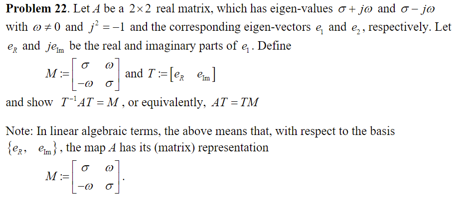 Solved Let A be a 2x2 real matrix, which has eigen-values | Chegg.com