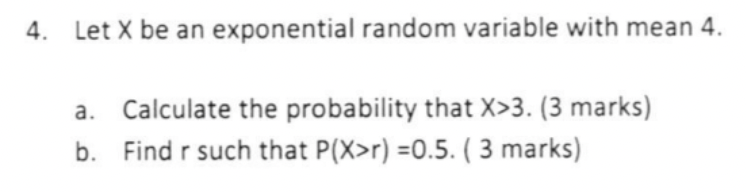 Solved 4. Let X be an exponential random variable with mean | Chegg.com