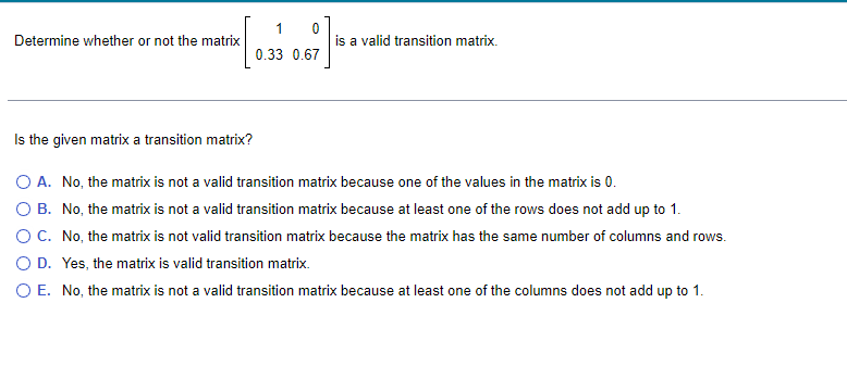 Solved Determine whether or not the matrix [010.830.17] is a | Chegg.com