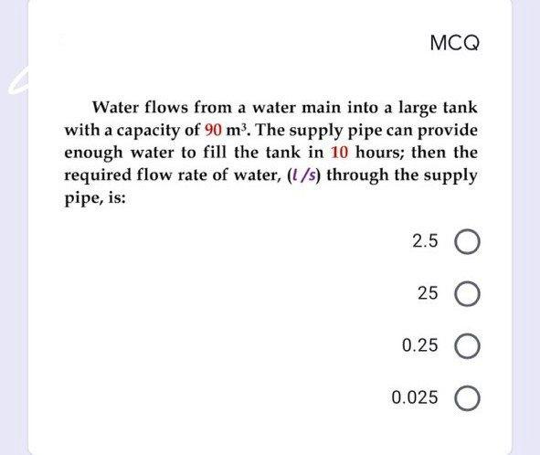 Solved MCQ Water flows from a water main into a large tank | Chegg.com