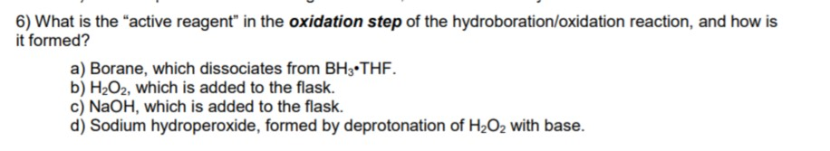 Solved 4) In the hydroboration/oxidation reaction, what | Chegg.com