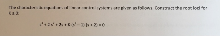 Solved The characteristic equations of linear control | Chegg.com