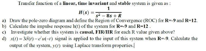 Solved Transfer function of a linear, time invariant and | Chegg.com