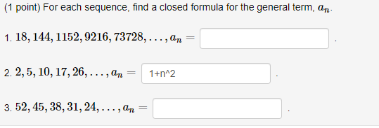 Solved (1 point) For each sequence, find a closed formula | Chegg.com
