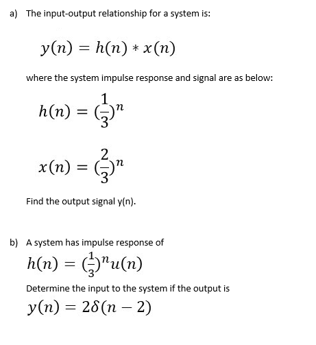 Solved A The Input Output Relationship For A System Is