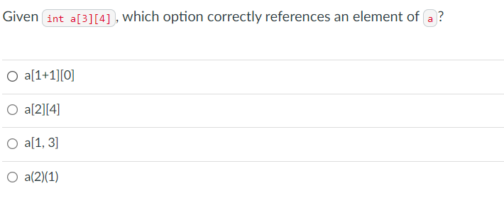 Solved Given [int a[3][4], which option correctly references | Chegg.com