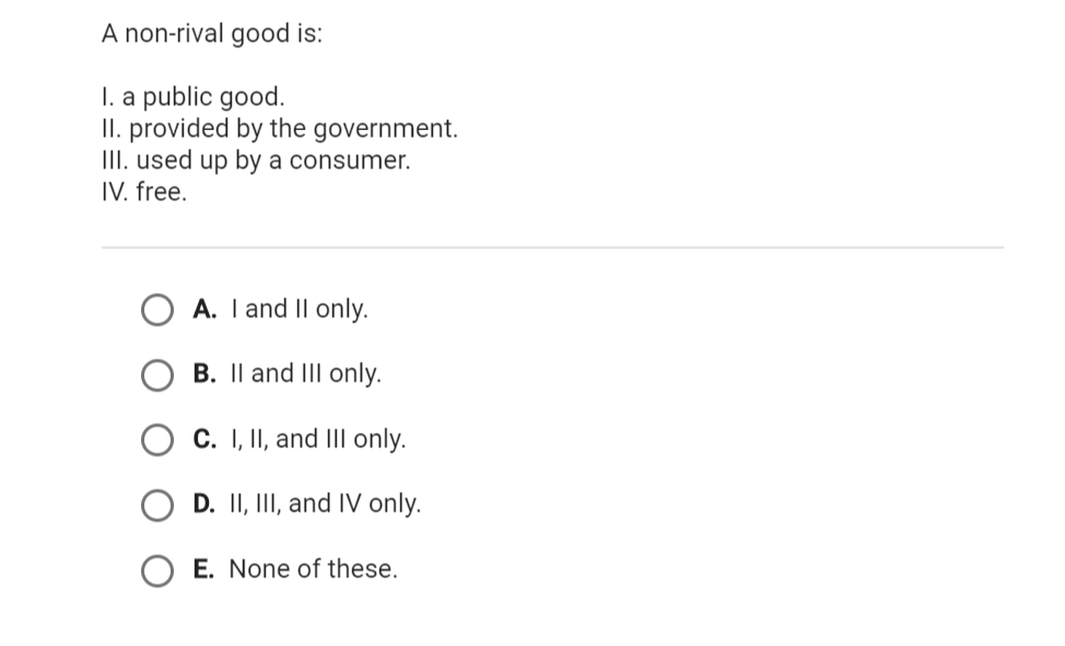 Solved A non-rival good is: I. a public good. II. provided | Chegg.com