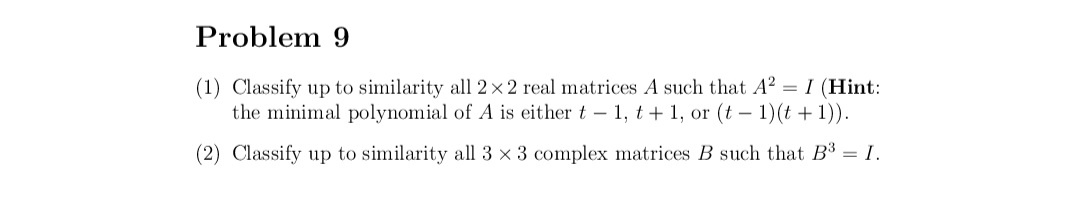 Solved (1) Classify up to similarity all 2×2 real matrices A | Chegg.com