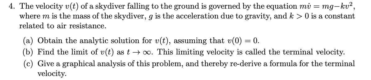 Solved 4. The velocity v(t) of a skydiver falling to the | Chegg.com