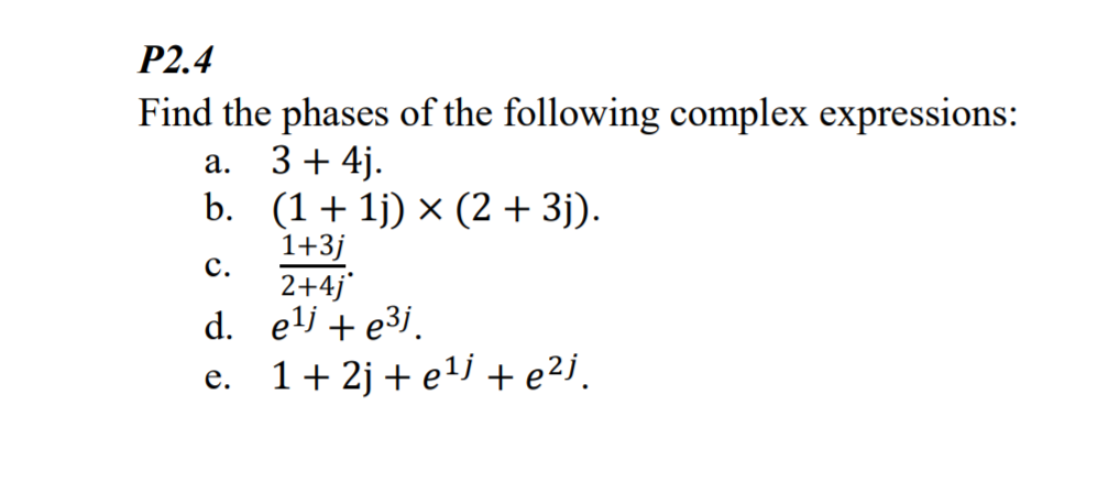 Solved P2.4 Find the phases of the following complex | Chegg.com