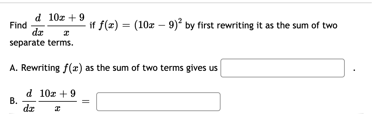 Solved d 10x + 9 Find if f(x) = (10x – 9)2 by first | Chegg.com