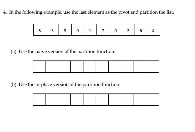 Solved 4. In the following example, use the last element as | Chegg.com