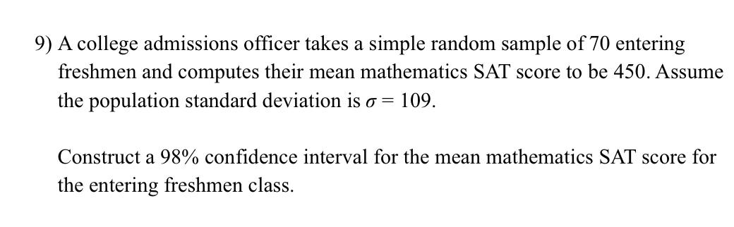Solved 9) A college admissions officer takes a simple random | Chegg.com