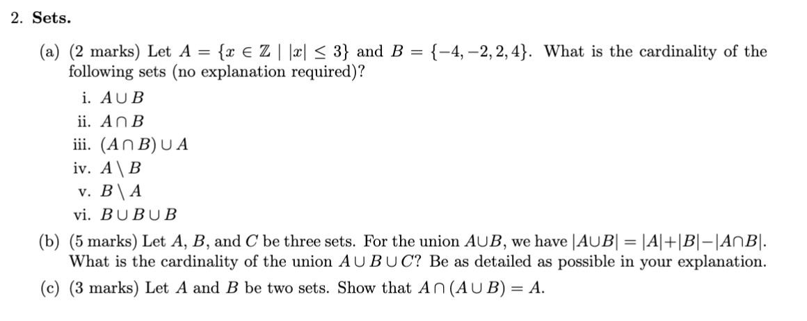 Solved (a) (2 marks) Let A={x∈Z∣∣x∣≤3} and B={−4,−2,2,4}. | Chegg.com