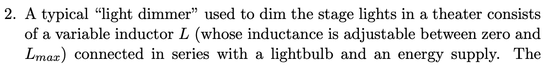 Solved 2. A typical "light dimmer" used to dim the stage | Chegg.com