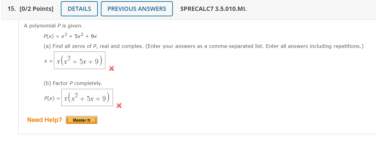 Solved A polynomial P is given. P(x)=x3+5x2+9x (a) Find all | Chegg.com