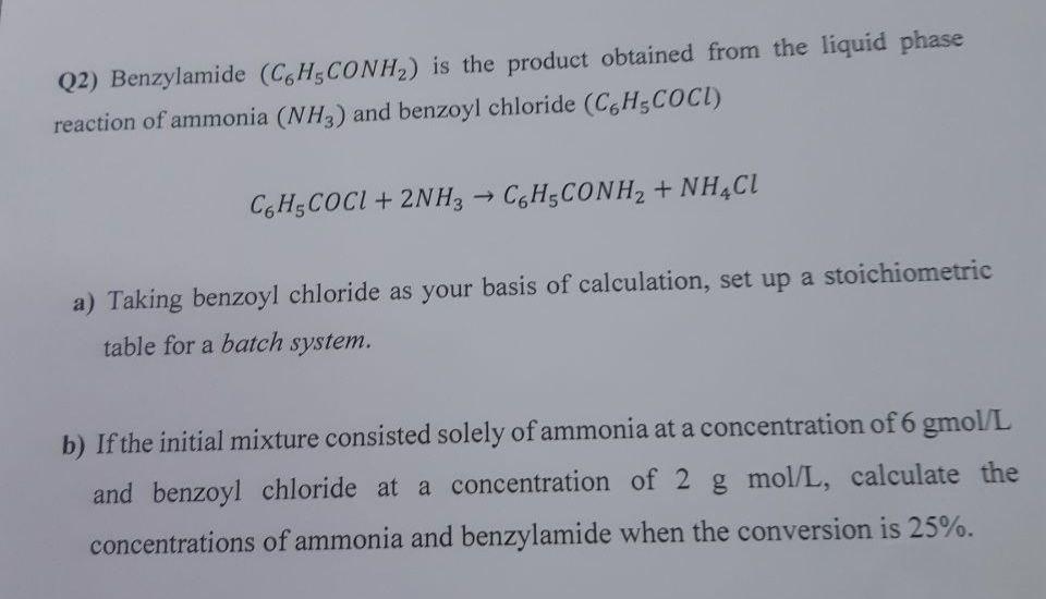 Solved Q2) Benzylamide (C6H5CONH) is the product obtained | Chegg.com