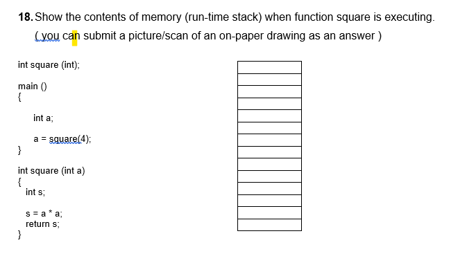 Solved 18. Show the contents of memory (run-time stack) when | Chegg.com Solved 18. Show the contents of memory (run-time stack) when | Chegg.com