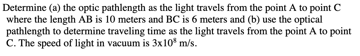 Solved Determine (a) the optic pathlength as the light | Chegg.com