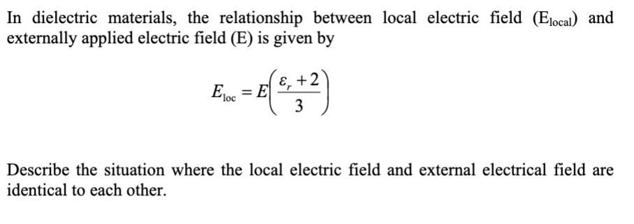 Solved In dielectric materials, the relationship between | Chegg.com