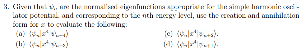 Solved 3. Given that Un are the normalised eigenfunctions | Chegg.com