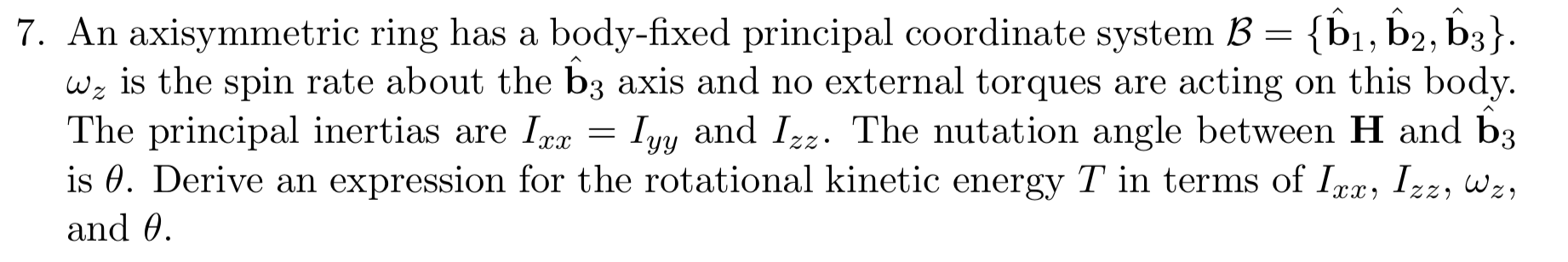 Solved 7. An axisymmetric ring has a body-fixed principal | Chegg.com