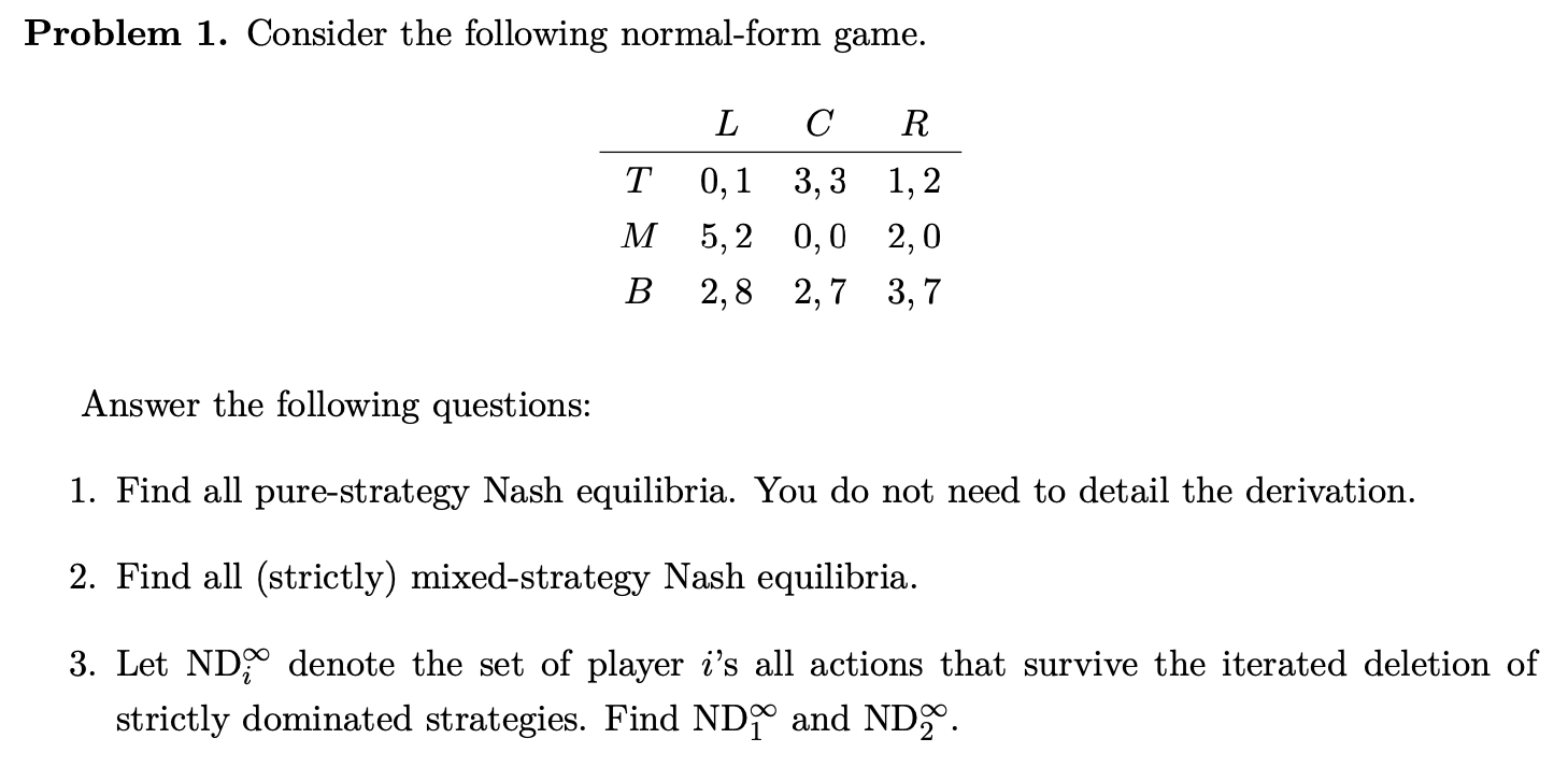 Solved Problem 1. Consider the following normal-form game. L | Chegg.com