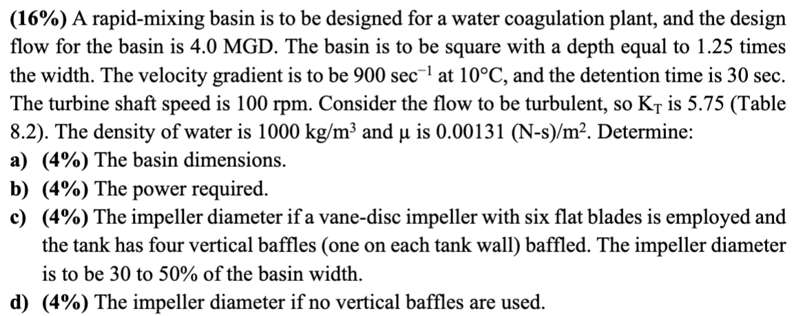Solved (16%) A rapid-mixing basin is to be designed for a | Chegg.com