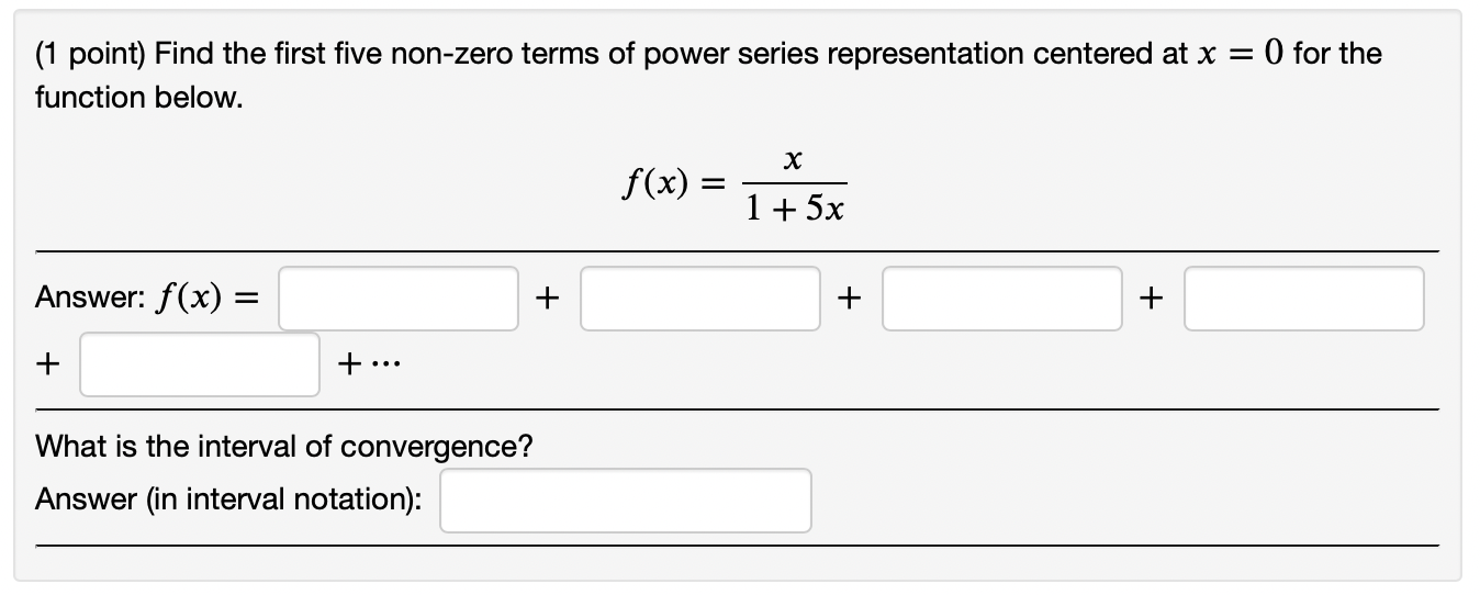 Solved (1 point) Find the first five non-zero terms of power | Chegg.com