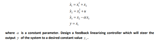 Solved Design a feedback linearizing controller - u for the | Chegg.com