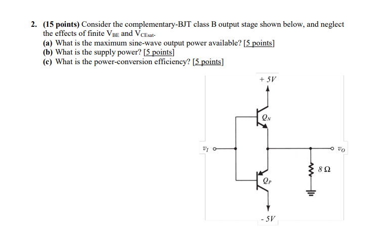 Solved 2. (15 points) Consider the complementary-BJT class B | Chegg.com