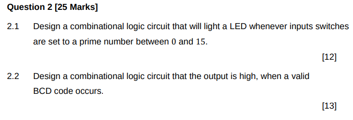 Solved Question 2 [25 ﻿Marks]2.1 ﻿Design a combinational | Chegg.com