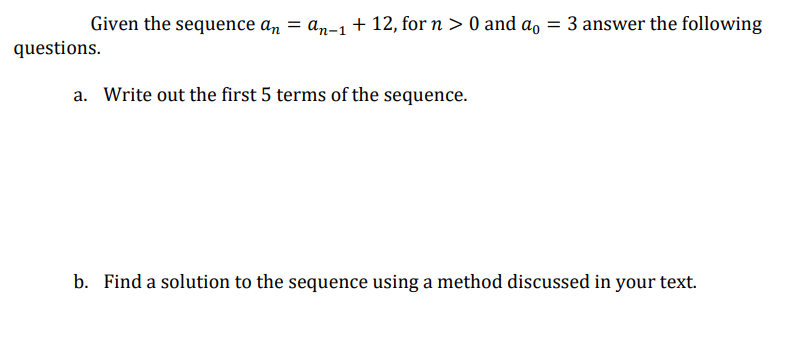 Solved Given the sequence an=an−1+12, for n>0 and a0=3 | Chegg.com